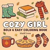 Amazon.com: The Cozy Girl Coloring Book: Bold and Easy Designs in Cozy ...