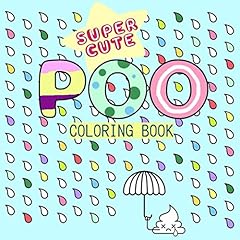 Super Cute Poo Coloring Book (Super Cute Kawaii Coloring Books) Book ...