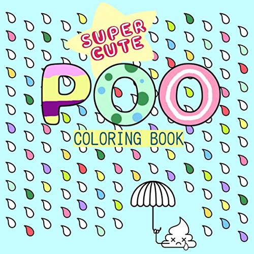 Super Cute Poo Coloring Book (Super Cute Kawaii Coloring Books) Book ...