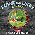 Frank and Lucky Get Schooled: Perkins, Lynne Rae, Perkins, Lynne Rae ...