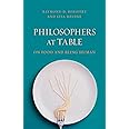 Philosophers at Table: On Food and Being Human: Boisvert, Raymond D ...