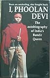 The Bandit Queen of India: An Indian Woman's Amazing Journey from ...