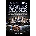 Secrets of a Master Closer: A Simpler, Easier, And Faster Way To Sell ...