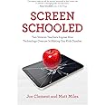 Screen Schooled: Two Veteran Teachers Expose How Technology Overuse Is ...