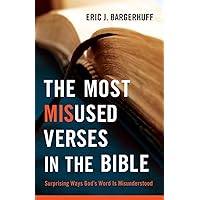 The Most Misused Verses in the Bible: Surprising Ways God's Word Is ...