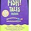 Fish! Tales: Real-Life Stories to Help You Transform Your Workplace and ...