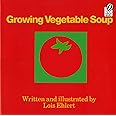 Growing Vegetable Soup : Ehlert, Lois: Amazon.ca: Grocery & Gourmet Food