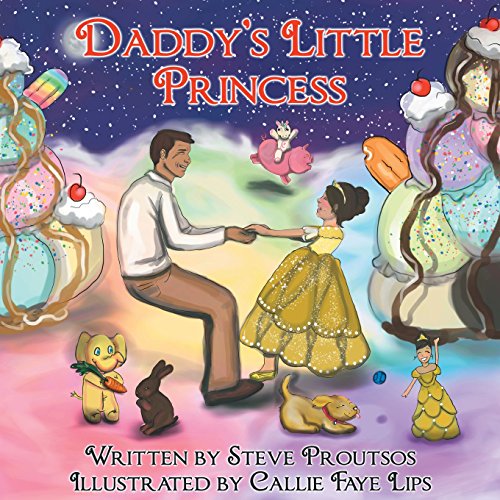 Daddy's Little Princess: Proutsos, Steve: 9781621834687: Amazon.com: Books