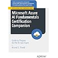 Microsoft Azure AI Fundamentals Certification Companion: Guide to ...