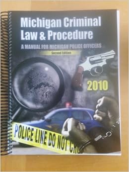 Michigan Criminal Law & Procedure: A Manual for Michigan Police ...