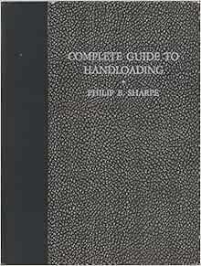 Complete Guide to Handloading - Third Edition - Second Revision - A ...