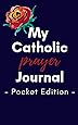Amazon.com: My Catholic Prayer Journal: Pocket Edition (9781091899384 ...