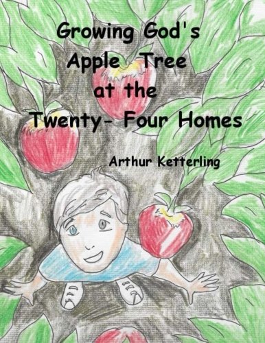 Amazon.com: Growing God's Apple Tree at Twenty-Four Homes ...