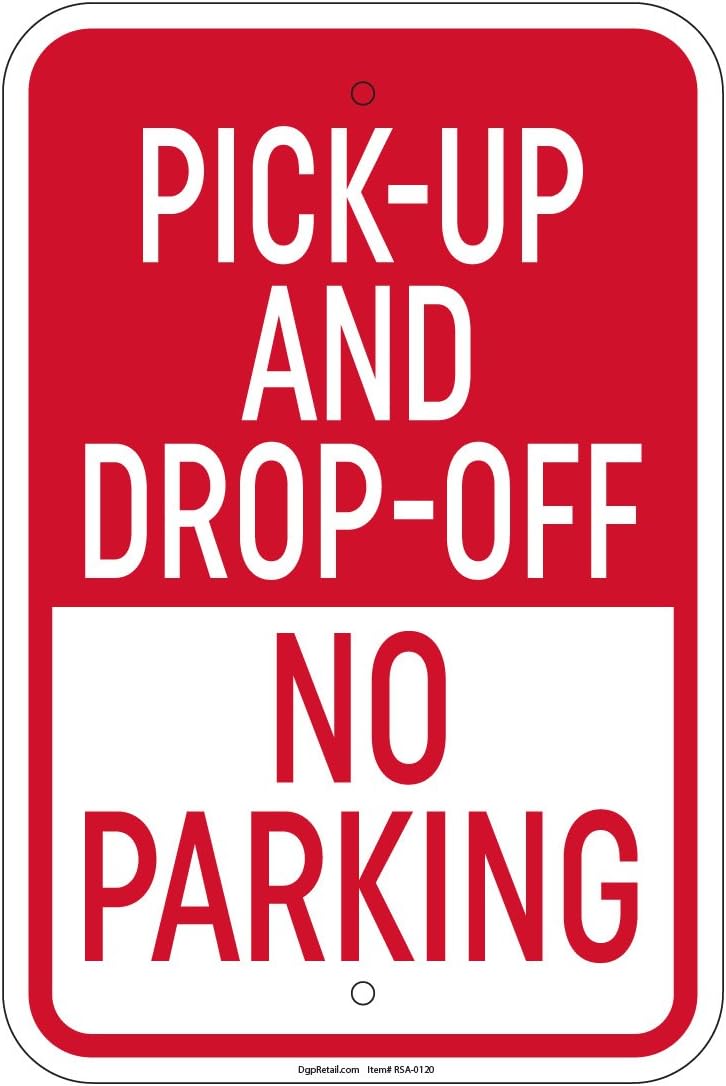 Amazon.com : Heavy Gauge Pick-Up and Drop-Off Only No Parking Sign 12 ...