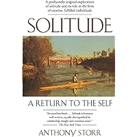 Solitude: A Return to the Self: Storr, Anthony: 9780743280747: Amazon ...