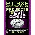 PICAXE Microcontroller Projects for the Evil Genius: Hackett, Ron: 9780071703260: Amazon.com: Books