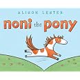 Amazon.com: Noni the Pony: 9781442459595: Lester, Alison, Lester ...