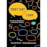 Amazon.com: They Say / I Say: The Moves That Matter in Academic Writing ...