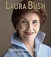 Amazon.com: Spoken from the Heart (9781442305205): Laura Bush: Books