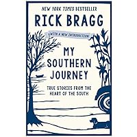 My Southern Journey: True Stories from the Heart of the South: Bragg ...