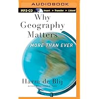 Amazon.com: Why Geography Matters: 9781511318235: Harm de Blij, John ...