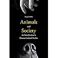 Amazon.com: Animals and Society: An Introduction to Human-Animal ...