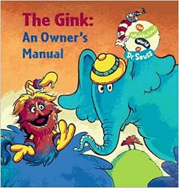 The Gink: An Owner's Manual: Seuss, Dr., Walz, Richard: Amazon.com.au ...