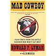 Mad Cowboy: Plain Truth from the Cattle... by Lyman, Howard F.