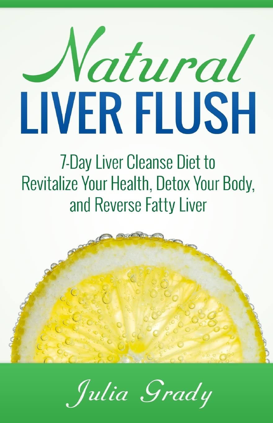 Mua Natural Liver Flush: 7-Day Liver Cleanse Diet to Revitalize Your Health, Detox Your Body ...