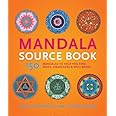 Amazon.com: Mandala Source Book: 150 Mandalas to Help You Find Peace ...