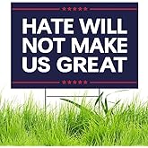 Amazon.com : Hate Will Not Make Us Great - No MAGA - Anti-Trump 18X24 ...