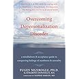 Overcoming Depersonalization Disorder: A Mindfulness and Acceptance ...