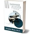 Amazon - Intimacy Anorexia: Healing the Hidden Addiction in Your ...