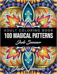 100 Magical Patterns: An Adult Coloring Book with Fun, Easy, and ...