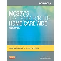 Mosby's Textbook for the Home Care Aide: 9780323084338: Medicine ...