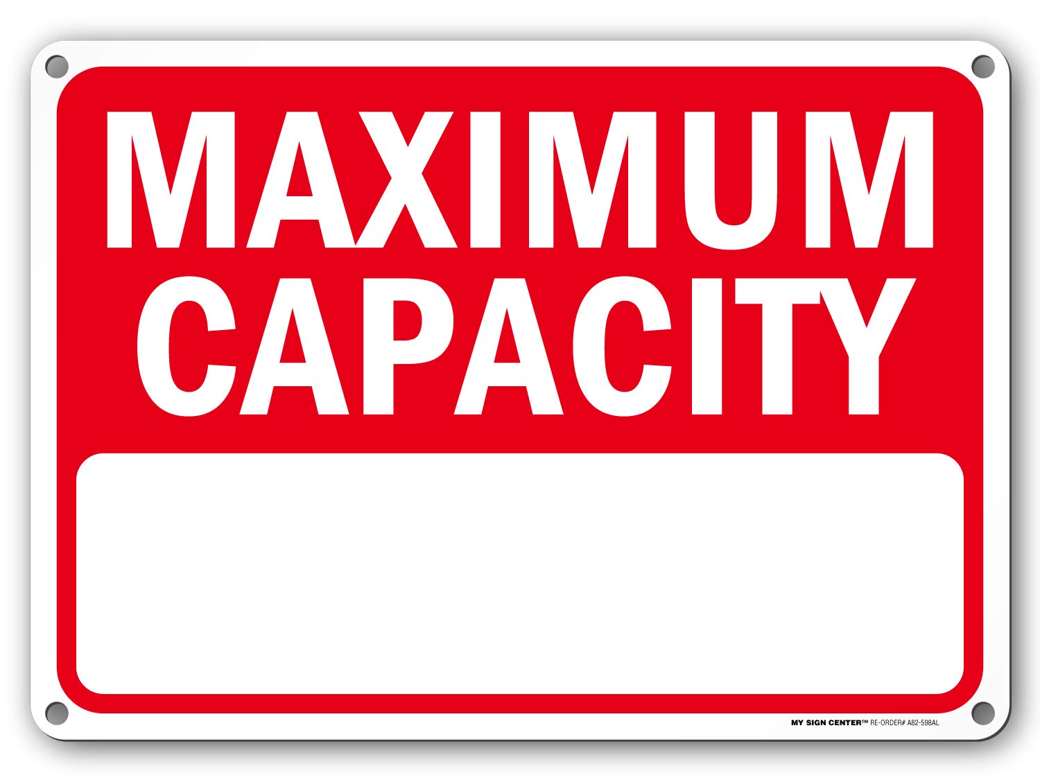 Maximum Capacity Sign 10 x14 040 Rust Free Aluminum Made In USA