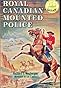 Royal Canadian Mounted Police (World Landmark Books): NEUBERGER ...