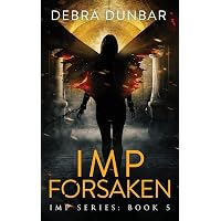 Amazon.com: Imp Forsaken (Imp Series): 9781493622627: Dunbar, Debra: Books