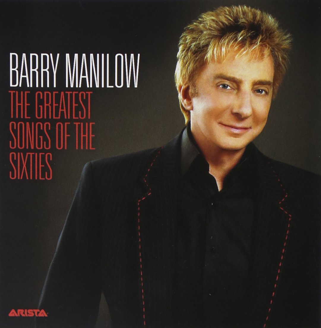 Barry Manilow - The Greatest Songs Of The Sixties - Amazon.com Music
