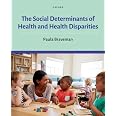 The Social Determinants of Health and Health Disparities: 9780190624118 ...