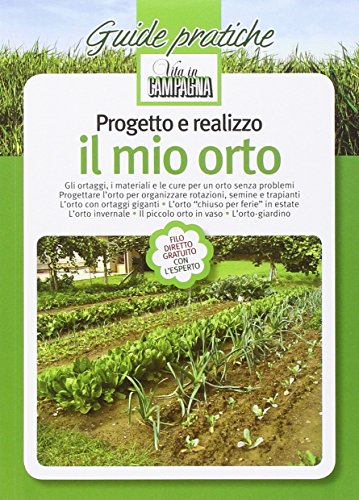 Taylardinis: Progetto e realizzo il mio orto. Gli ortaggi, i materiali e le cure per un orto ...