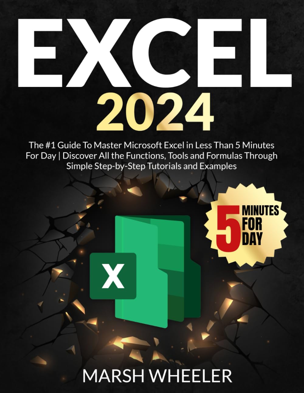 Mua Excel 2024: The #1 Guide To Master Microsoft Excel in Less Than 5 ...