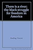 There Is a River: The Black Struggle for Freedom in America (Harvest ...