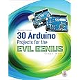 30 Arduino Projects for the Evil Genius, Second Edition: Monk, Simon: 8601400013991: Amazon.com ...