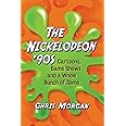 The Nickelodeon '90s: Cartoons, Game Shows and a Whole Bunch of Slime ...