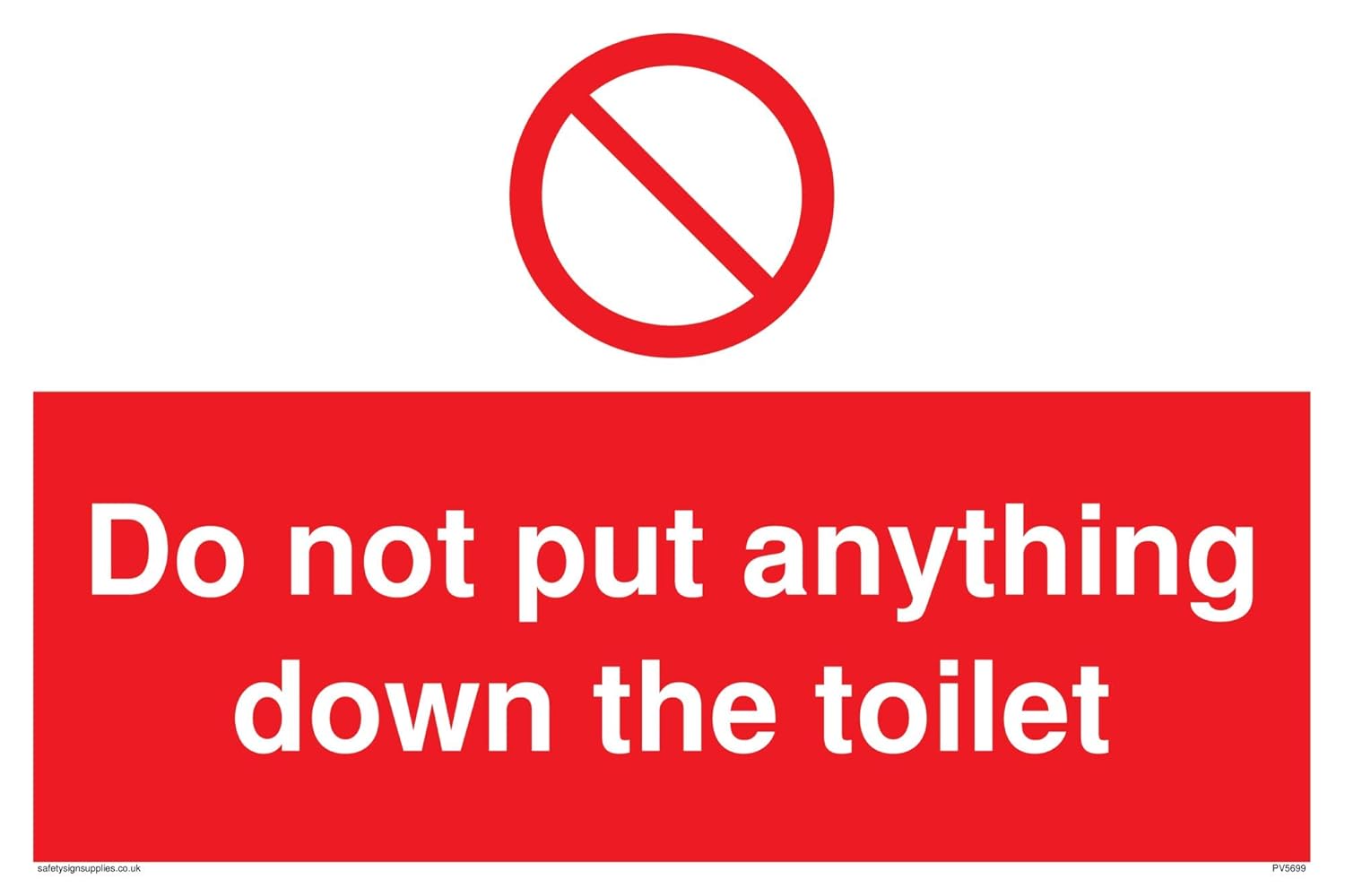 Do Not Put Anything Down the Toilet Prohibition Sign – BigaMart