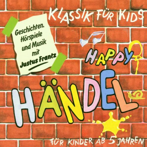 Klassik für Kids. Happy Händel. CD: Geschichten, Hörspiele und Musik ...