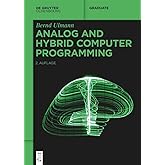 Analog and Hybrid Computer Programming (De Gruyter Textbook): Ulmann, Bernd: 9783110662078 ...