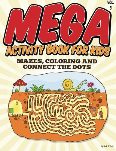 Mega Activity Book for Kids (Mazes, Coloring and Connect the Dots: All ...
