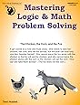 Mastering Logic and Math Problem Solving Workbook - Classic Puzzles, Brainteasers, and Logic ...